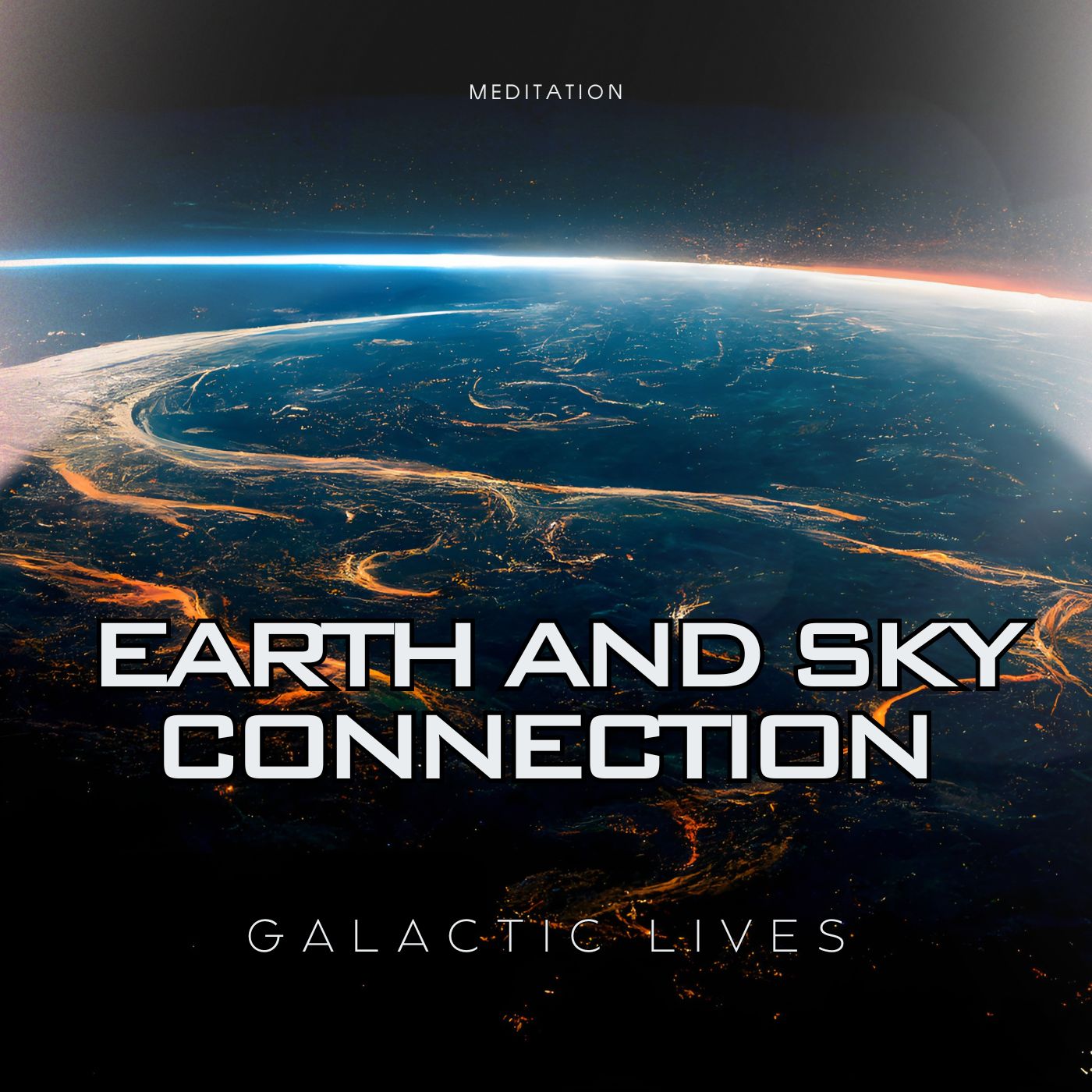 The Earth and Sky Connection Meditation – Galactic Lives